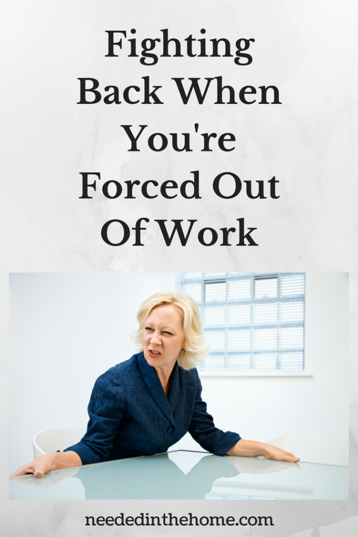 Fighting Back When You're Forced Out Of Work - NeededInTheHome