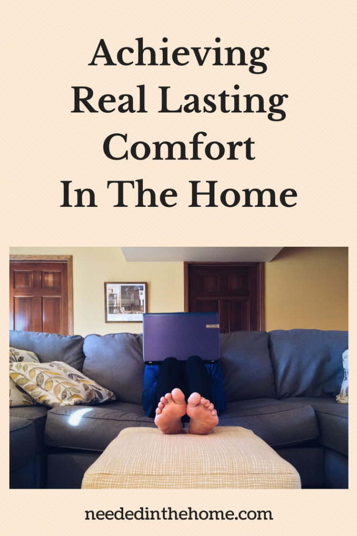 Achieving Real Lasting Comfort In The Home - NeededInTheHome