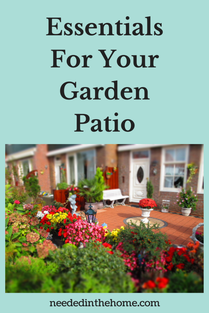 Essentials For Your Garden Patio - NeededInTheHome