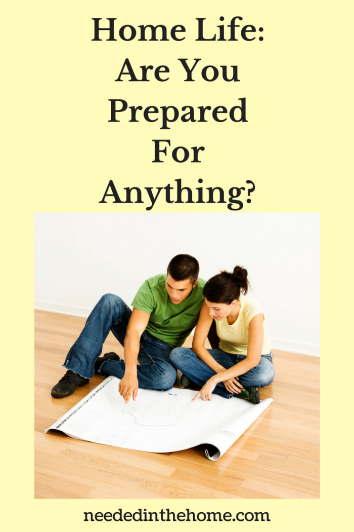 Home Life: Are You Prepared For Anything? - NeededInTheHome