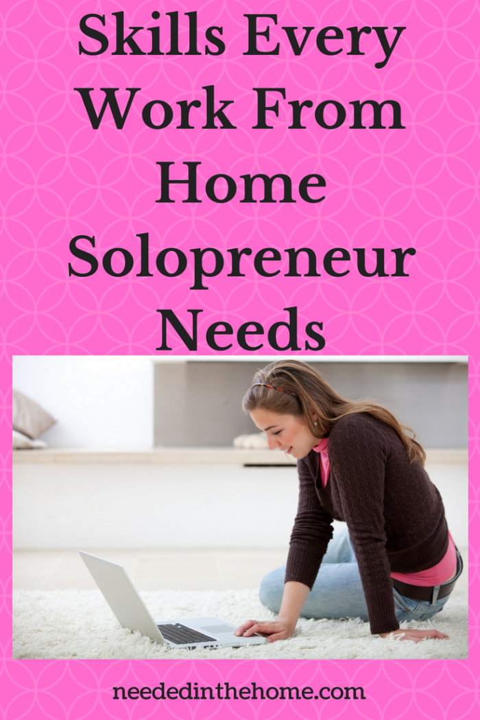 Skills Every Work From Home Solopreneur Needs