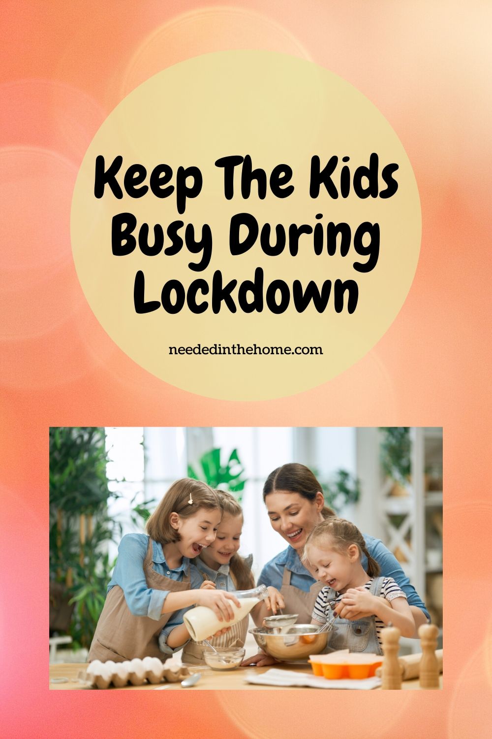 How To Keep The Kids Busy (And Keep Your Sanity) During Lockdown