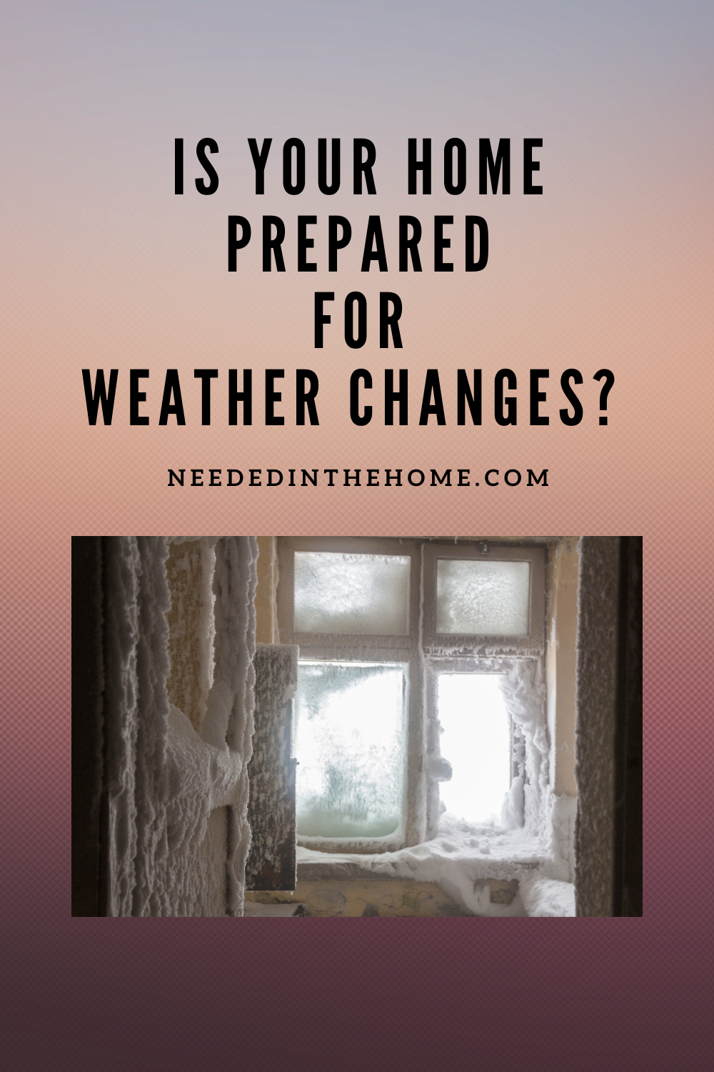 Is Your Home Prepared For Future Weather Changes?