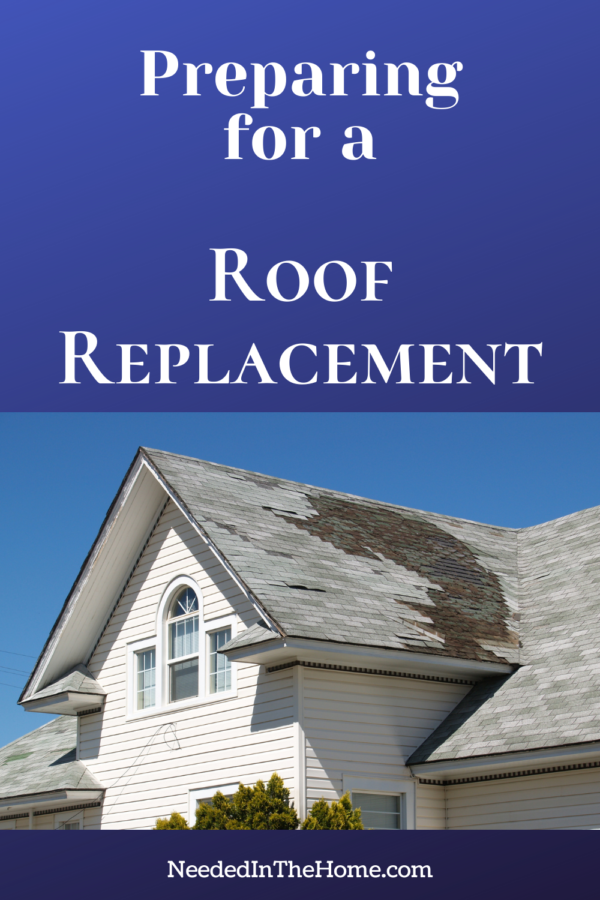 How to prepare for a residential roof replacement - NeededInTheHome