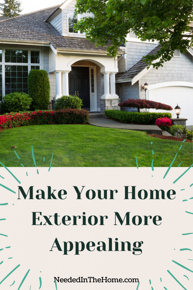 Let's Make Your Home Exterior More Appealing - NeededInTheHome