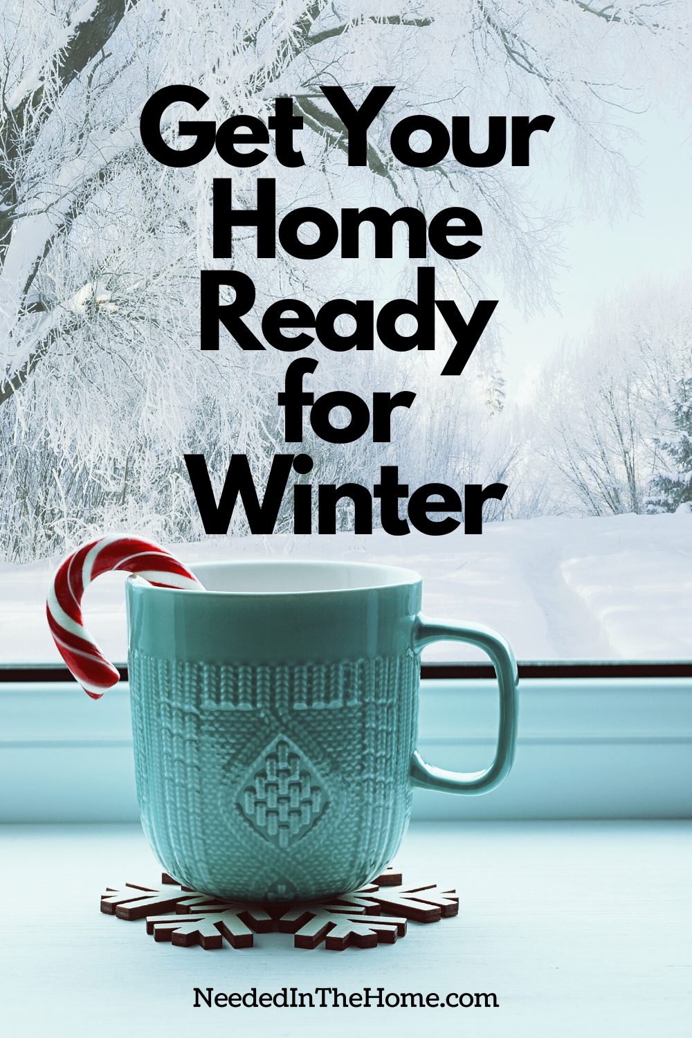 How to Get Your Home Ready For the Winter - NeededInTheHome