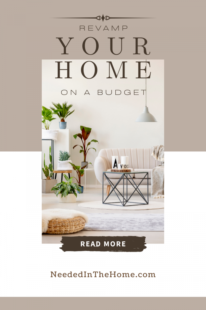 6 Ways To Revamp Your Home On A Budget - NeededInTheHome