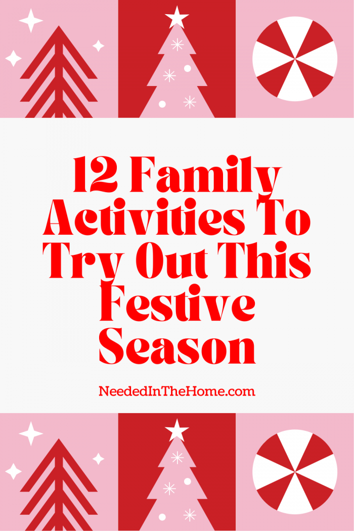 12 Family Activities To Try Out This Festive Season