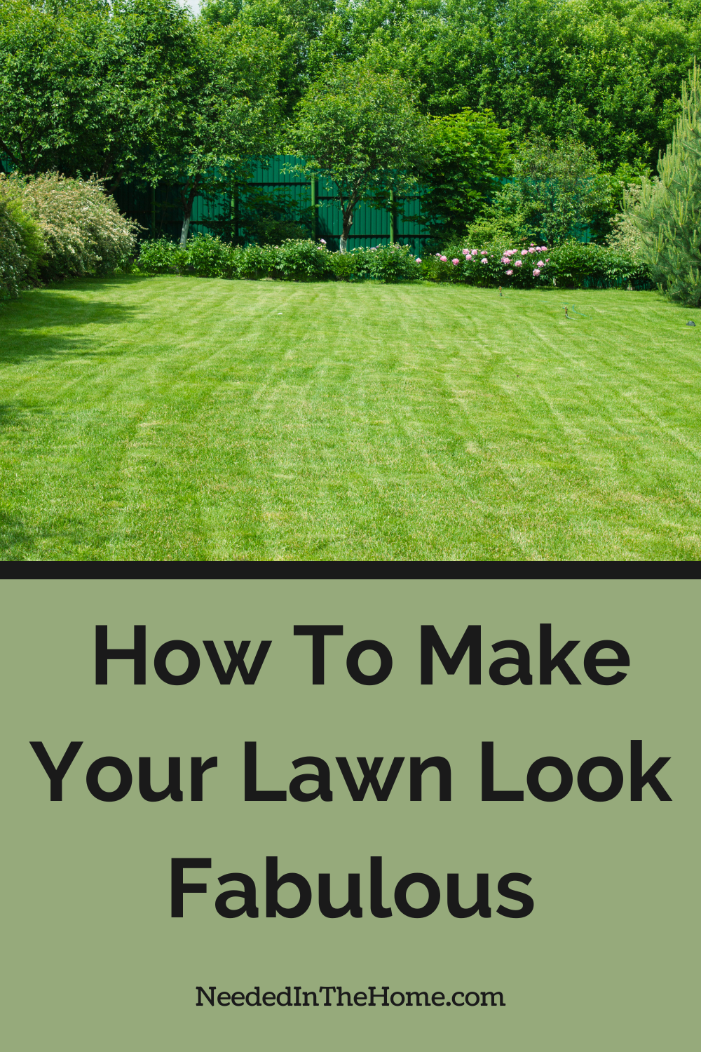 How To Make Your Lawn Look Fabulous - NeededInTheHome