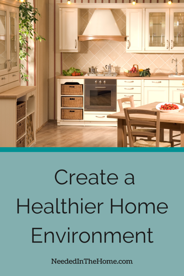 7 Methods to Create a Healthier Home Environment for Your Family