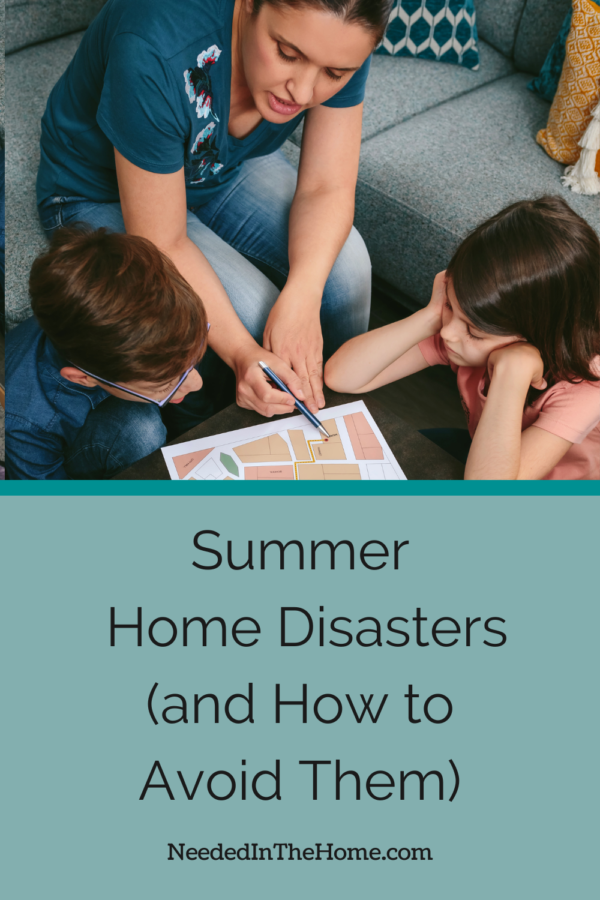 Summer Home Disasters (and How to Avoid Them)