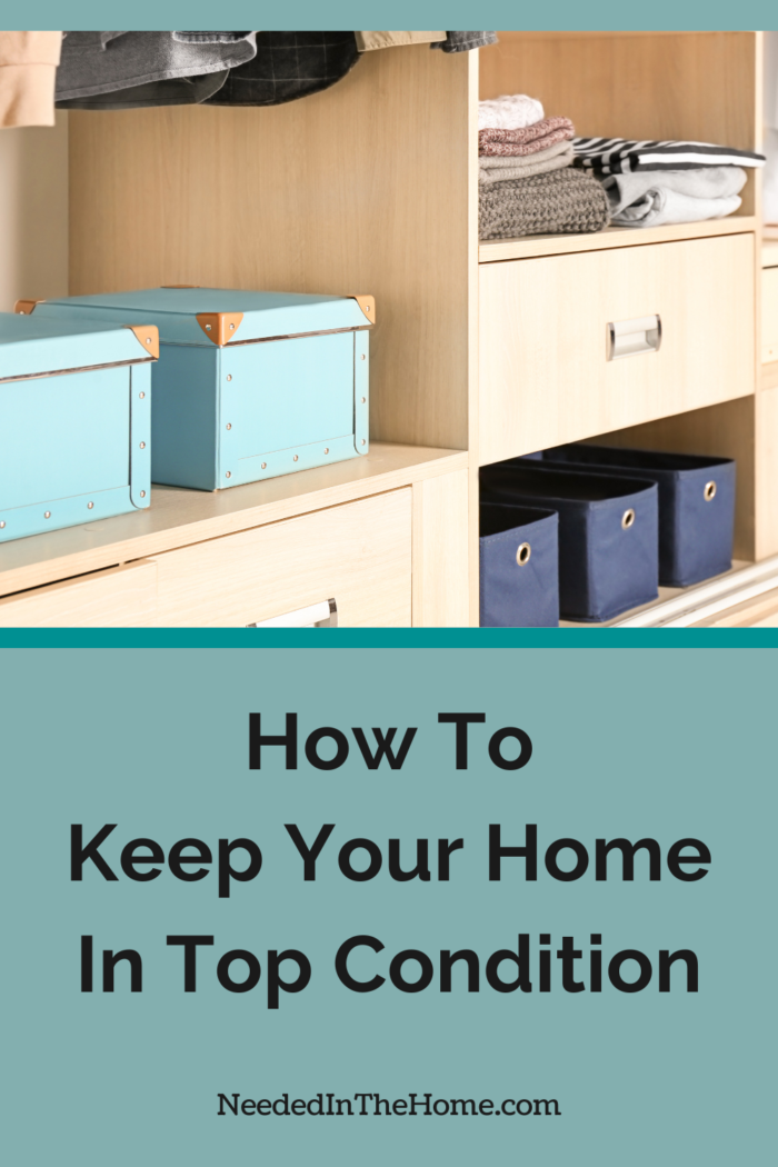 How To Keep Your Home In Top Condition - NeededInTheHome
