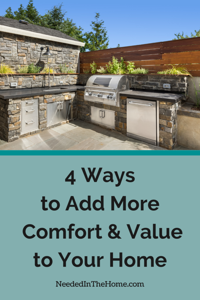 4 Ways to Add More Comfort and Value to Your Home - NeededInTheHome