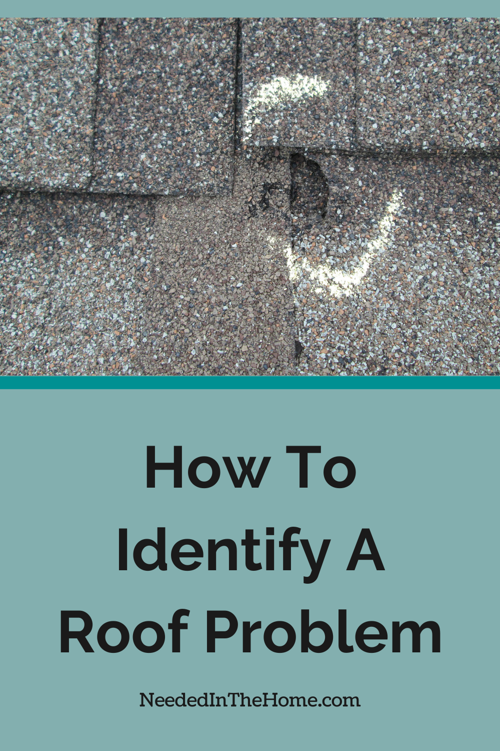 How To Identify A Roof Problem On Your Property - NeededInTheHome