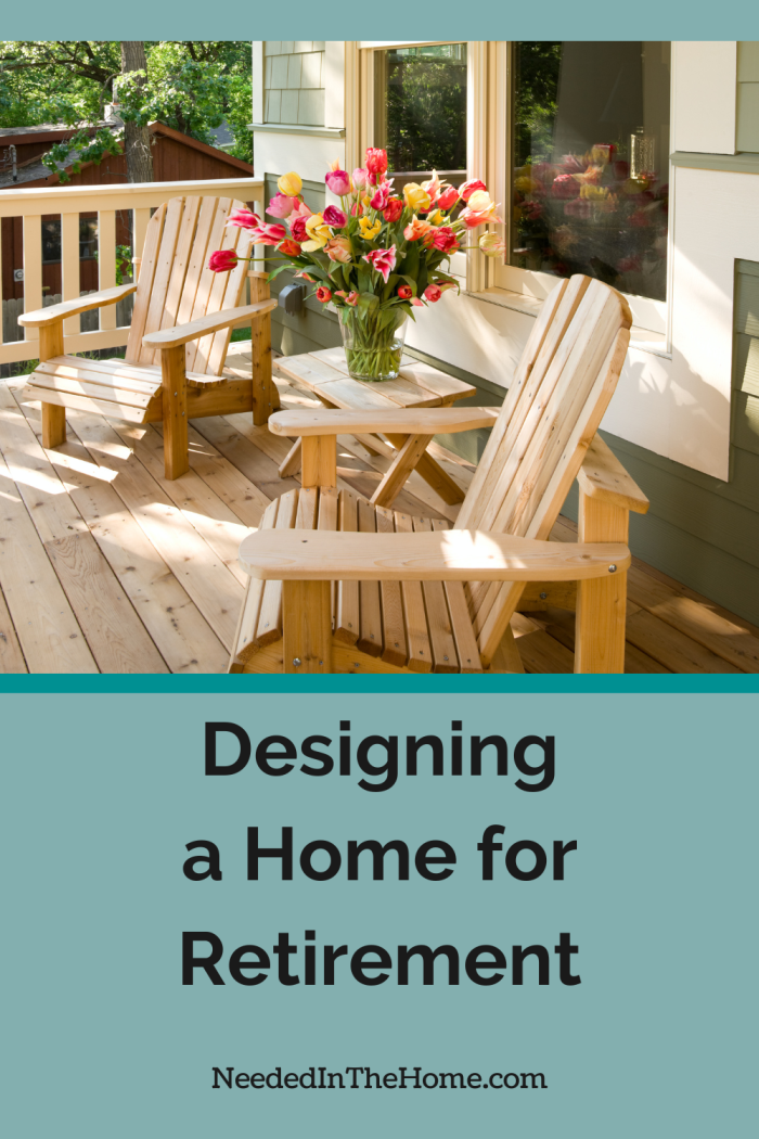 Creating Your Sanctuary: Designing a Home for Retirement - NeededInTheHome