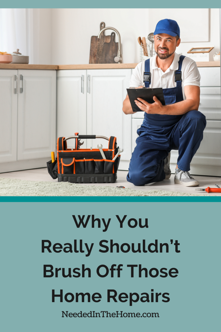 Why You Really Shouldn’t Brush Off Those Home Repairs - NeededInTheHome