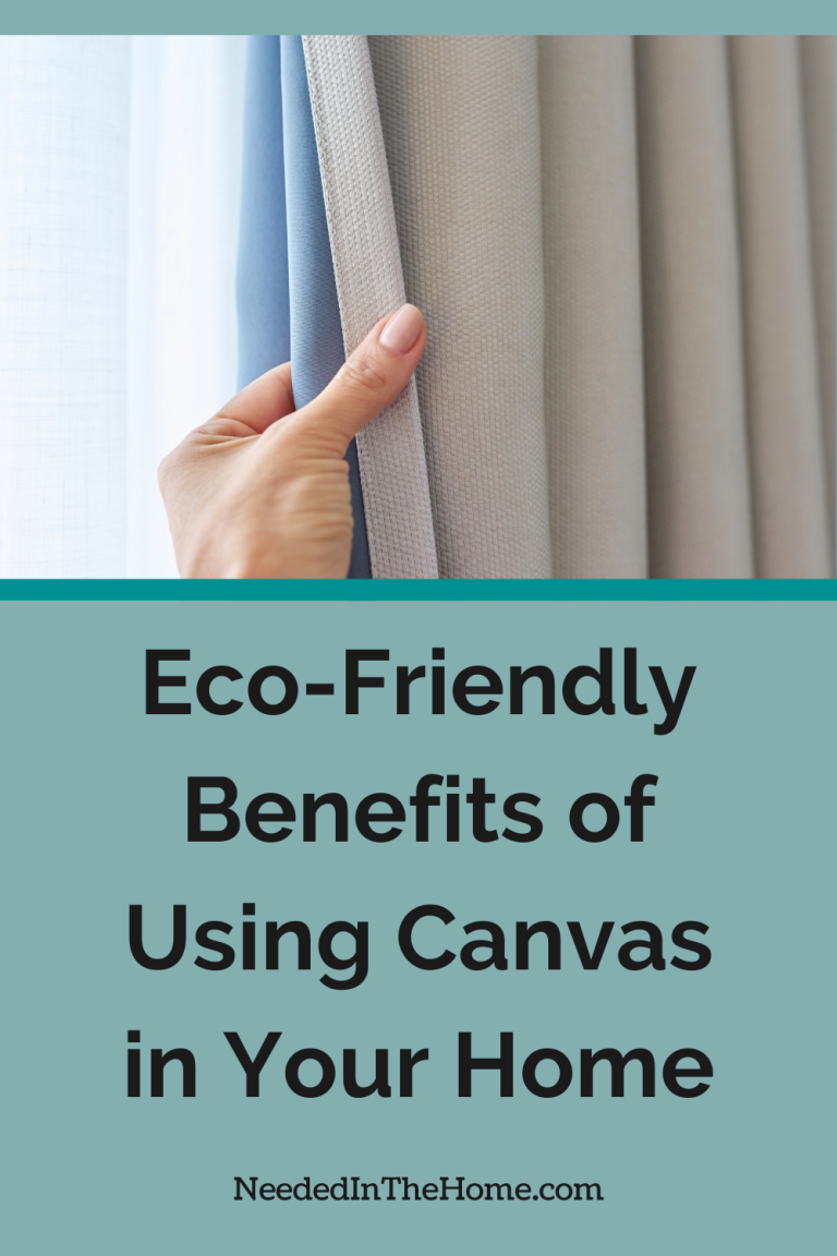 The Eco-Friendly Benefits of Using Canvas in Your Home - NeededInTheHome