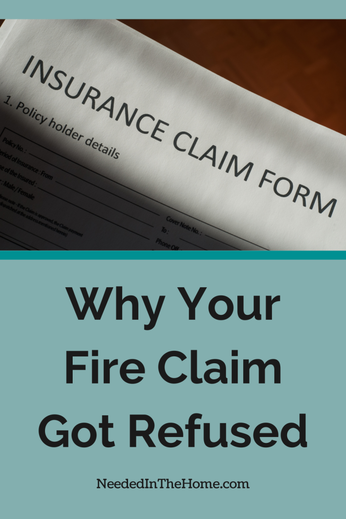 Why Your Fire Claim Got Refused - NeededInTheHome