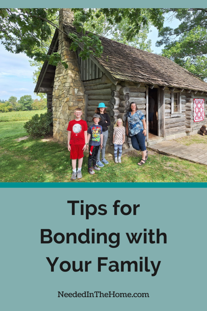Tips for Bonding with Your Family - NeededInTheHome