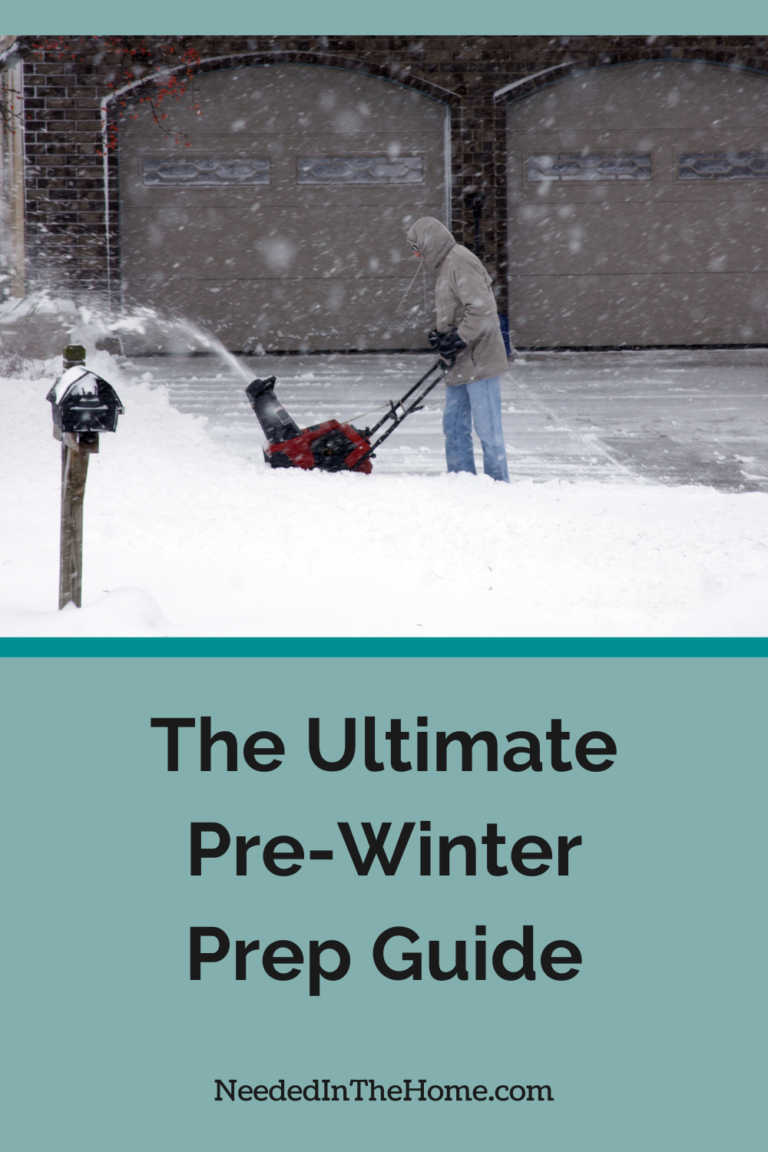 Embracing The Cold: The Ultimate Pre-Winter Prep Guide - NeededInTheHome