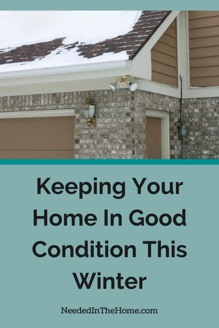 Keeping Your Home In Good Condition This Winter - NeededInTheHome