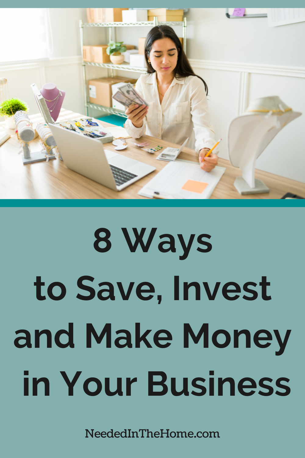 8 Ways to Save, Invest and Make Money in Your Business - NeededInTheHome