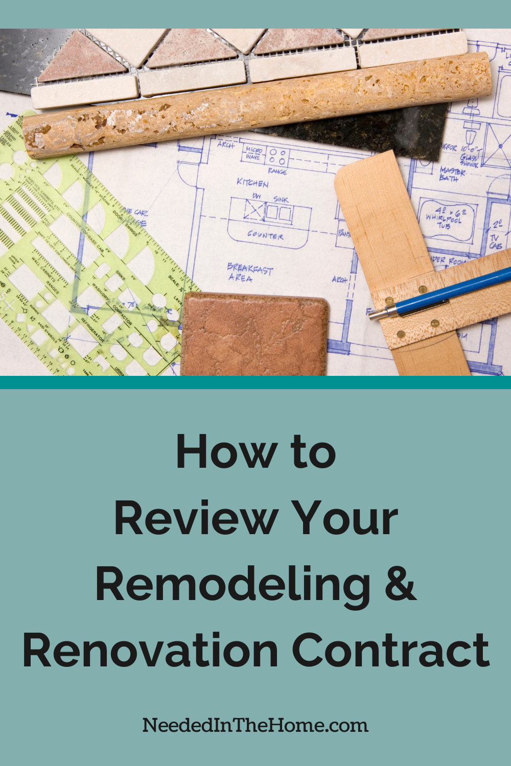 How to Review Your Remodeling and Renovation Contract - NeededInTheHome