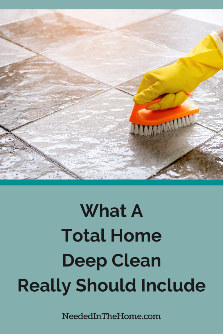 What A Total Home Deep Clean Really Should Include - NeededInTheHome