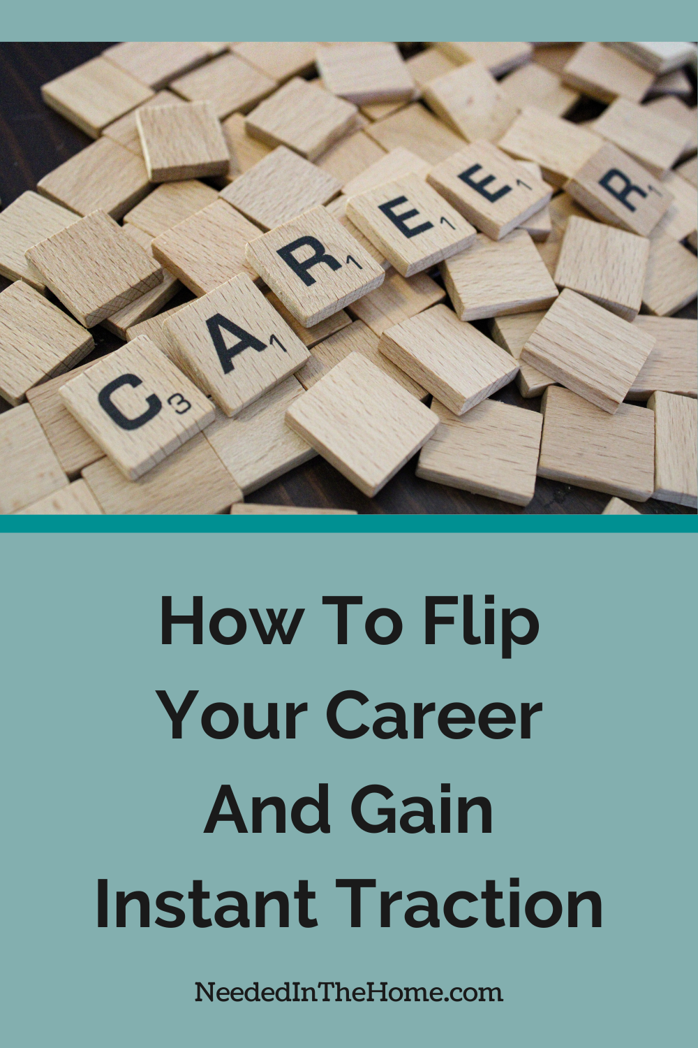 How To Flip Your Career And Gain Instant Traction - NeededInTheHome