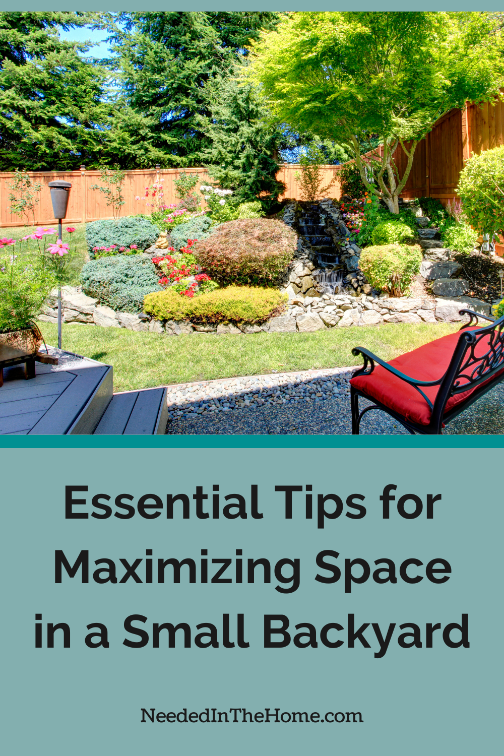 Essential Tips for Maximizing Space in a Small Backyard - NeededInTheHome