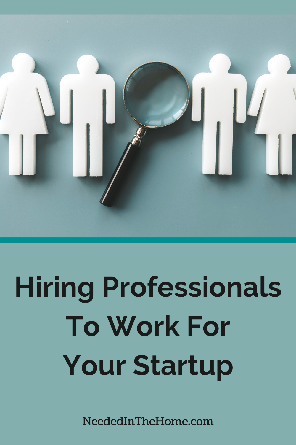 Hiring Professionals To Work For Your Startup - NeededInTheHome