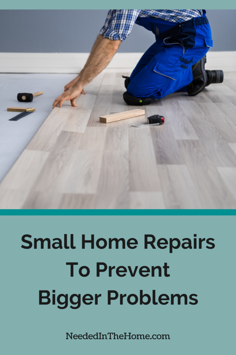 Small Home Repairs That Can Prevent Bigger Problems Later - NeededInTheHome